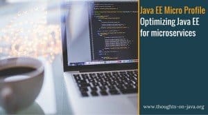 Java EE Micro Profile - Optimizing Java EE for microservices