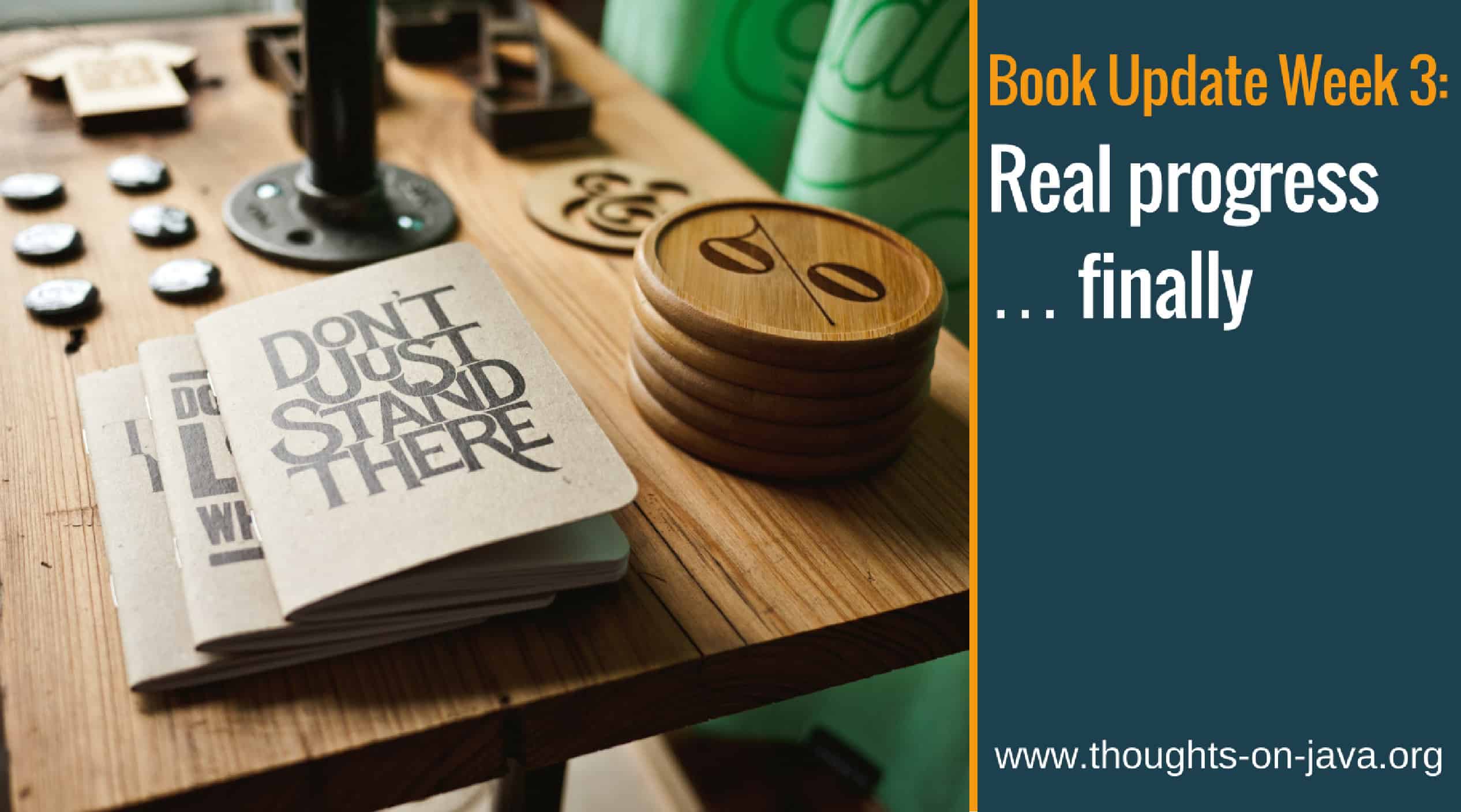 Book Update Week 3 - Real progress ... finally