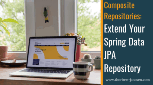 Composite Repositories - Extend your Spring Data JPA Repository