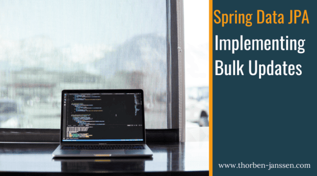 Implementing Bulk Updates with Spring Data JPA Implementing Bulk Updates with Spring Data JPA