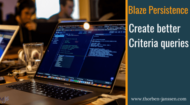 Create better Criteria queries with Blaze persistence